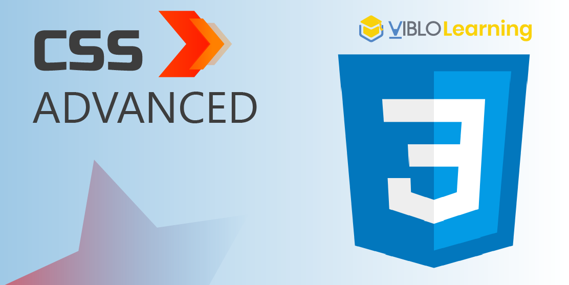 CSS Advanced | Viblo Learning